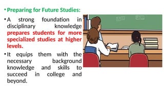 Importance of disciplinary knowledge to the students.pptx