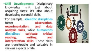 Importance of disciplinary knowledge to the students.pptx