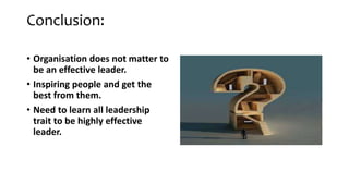 Importance of effective leadership in an organisation | PPTX