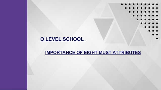 IMPORTANCE OF EIGHT MUST ATTRIBUTES.ppt