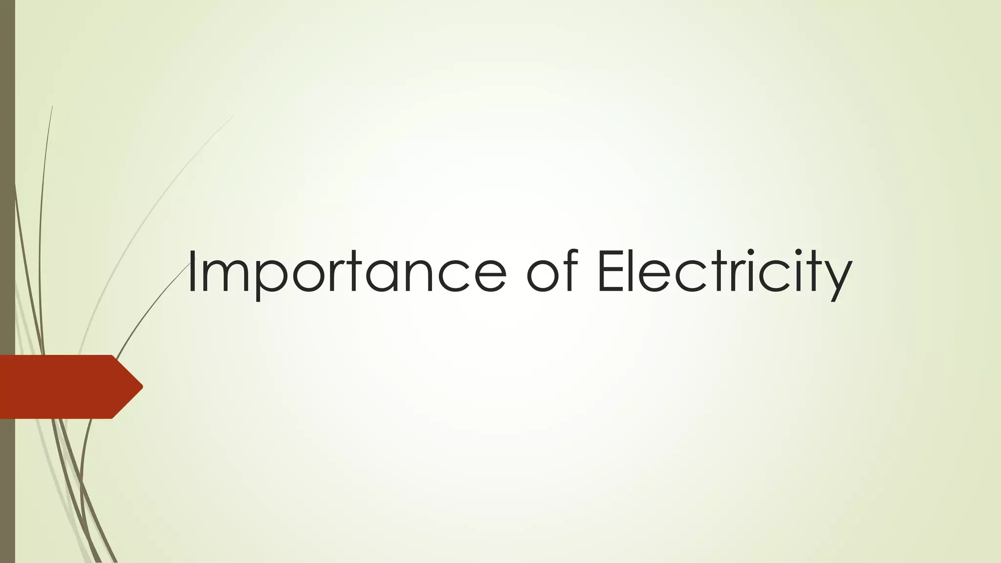 Importance of electricity | PPTX