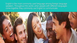 Importance of english language | PPTX