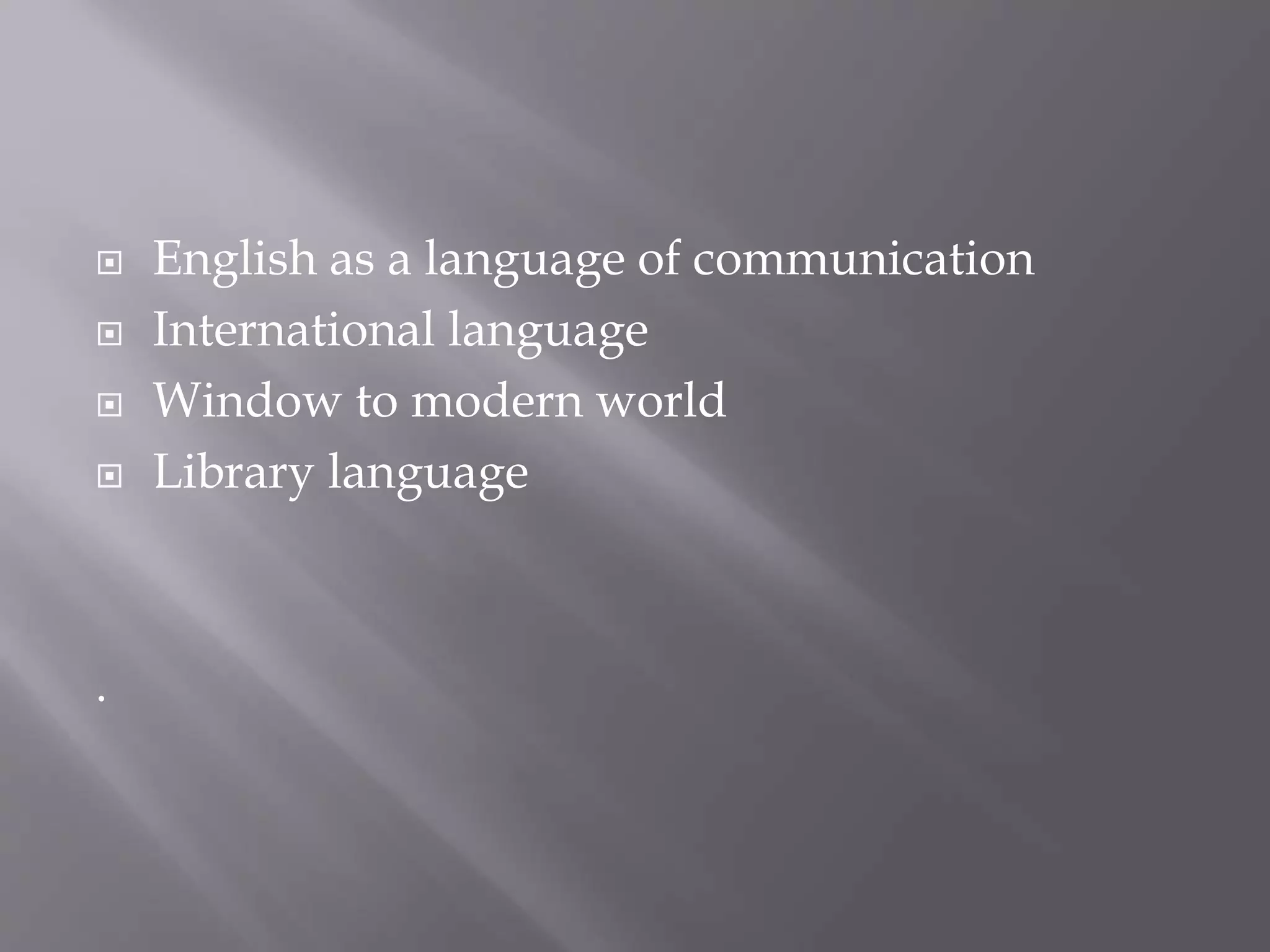 Importance of english language | PPTX
