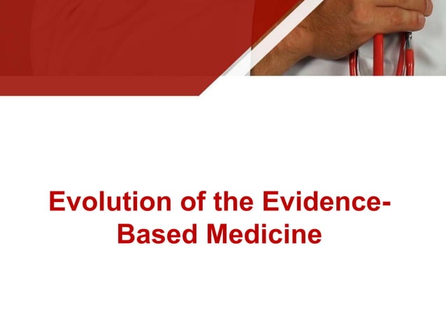 Importance of Evidence-Based Medicine on Research and Practice | PPT