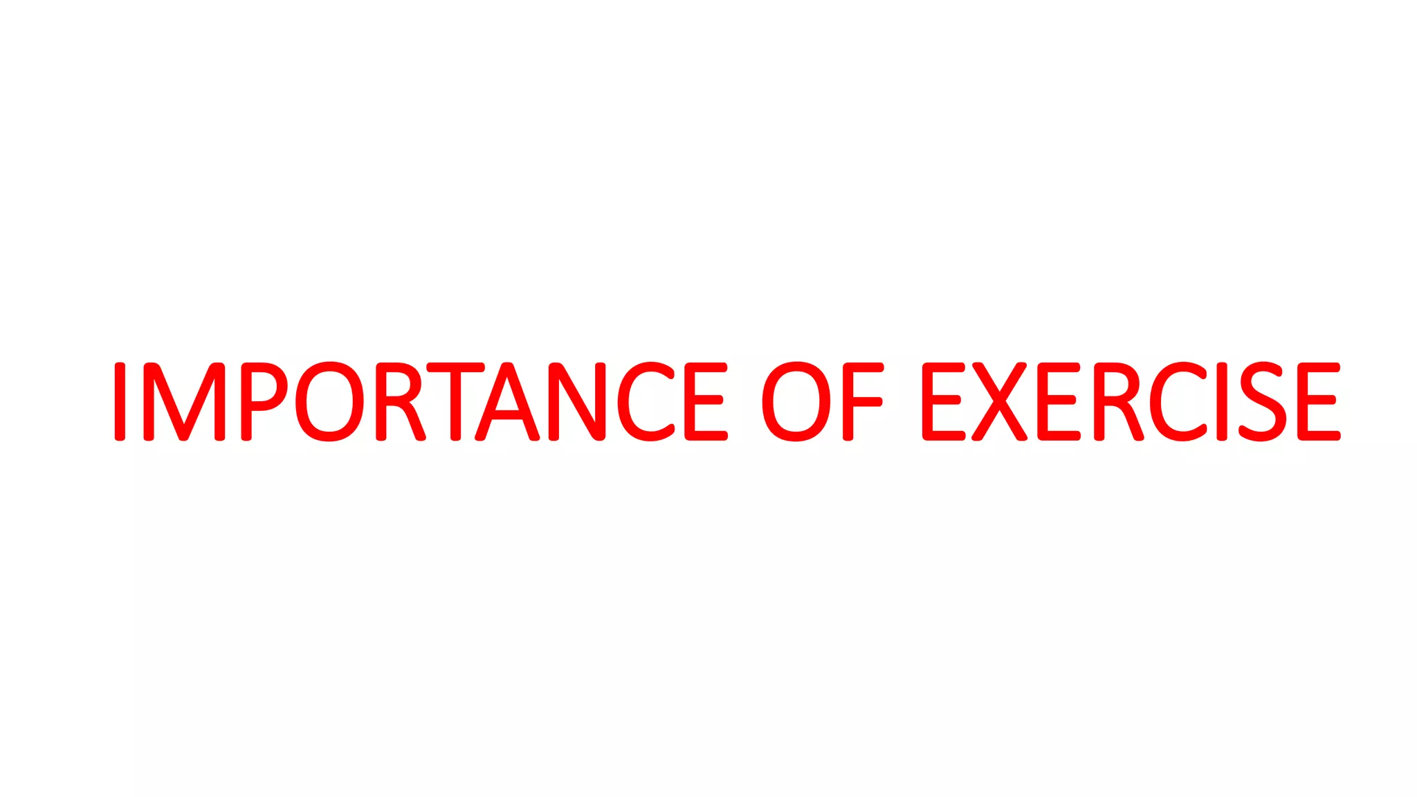 Importance of exercise | PPTX
