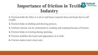 Importance of friction in Textile | PPTX