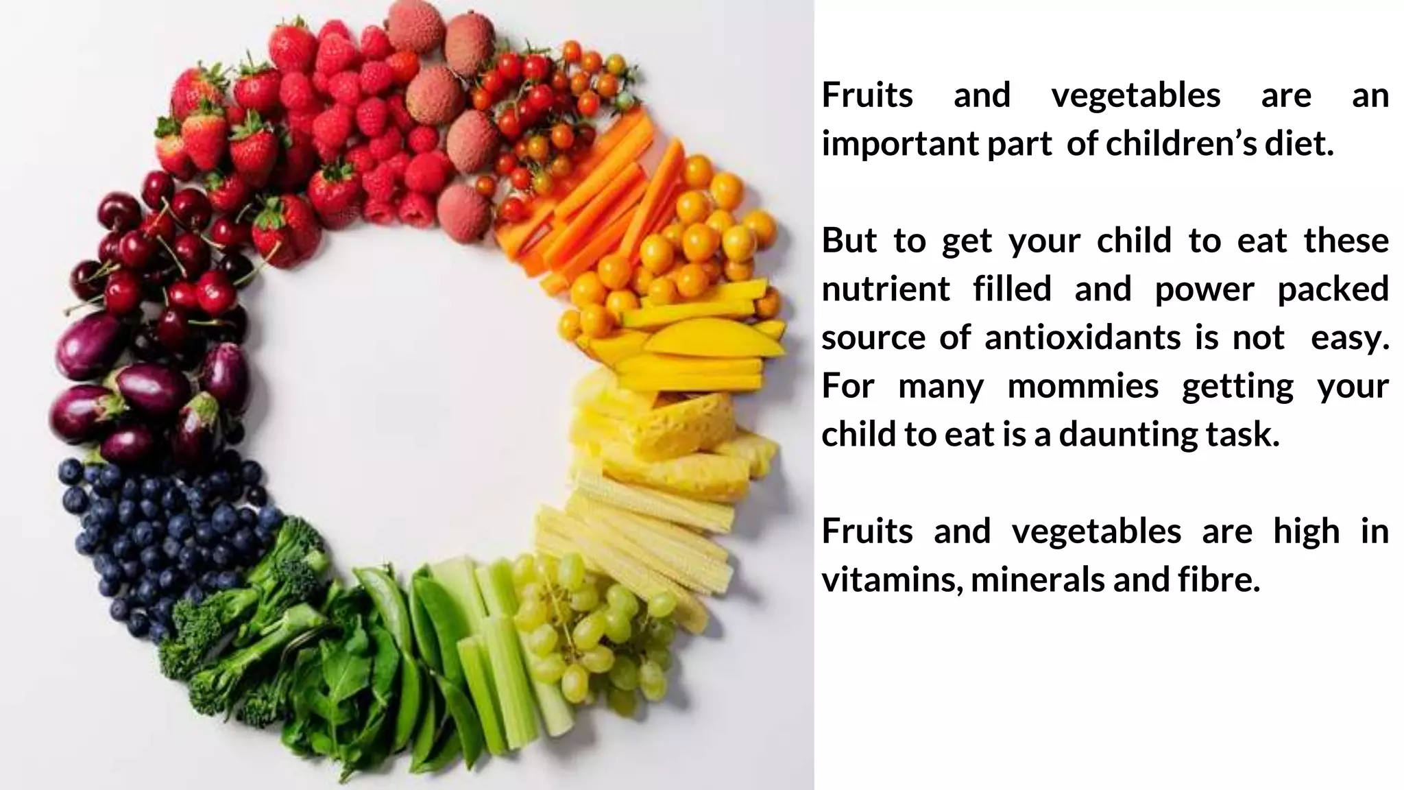 Importance of fruits and vegetables in your child's diet | PPTX