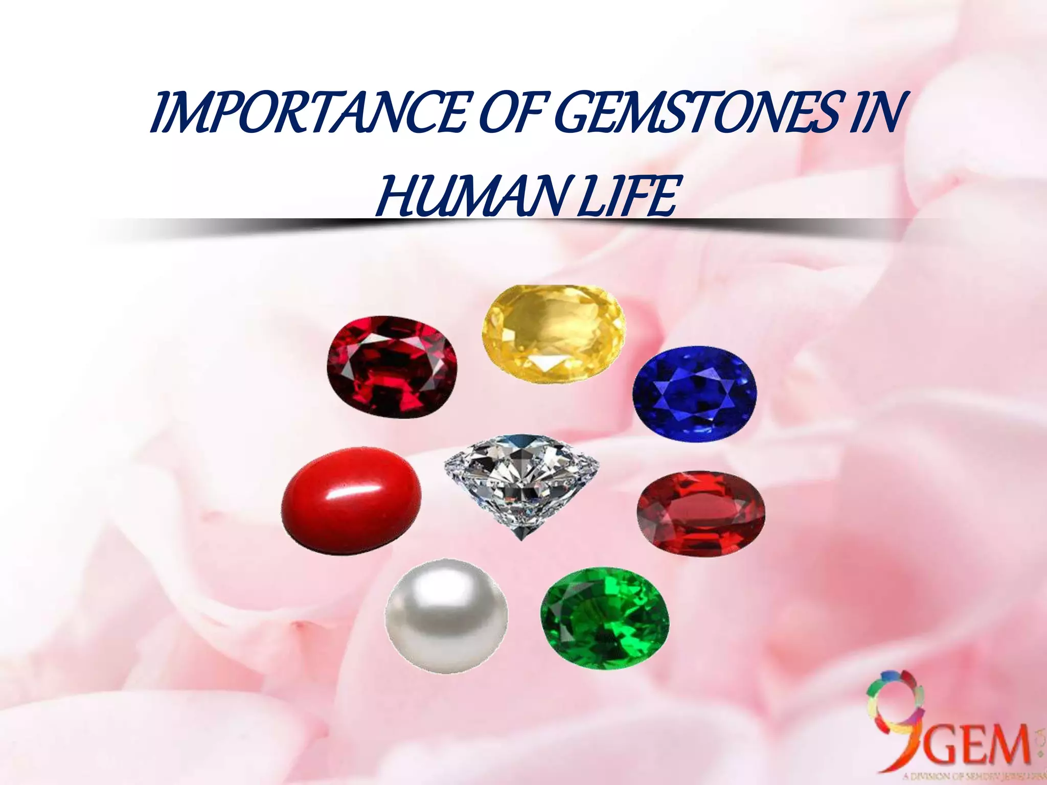 Importance of gemstones in human life | PPTX