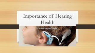 Importance of Hearing Health | Hearing Health Tips | PPTX