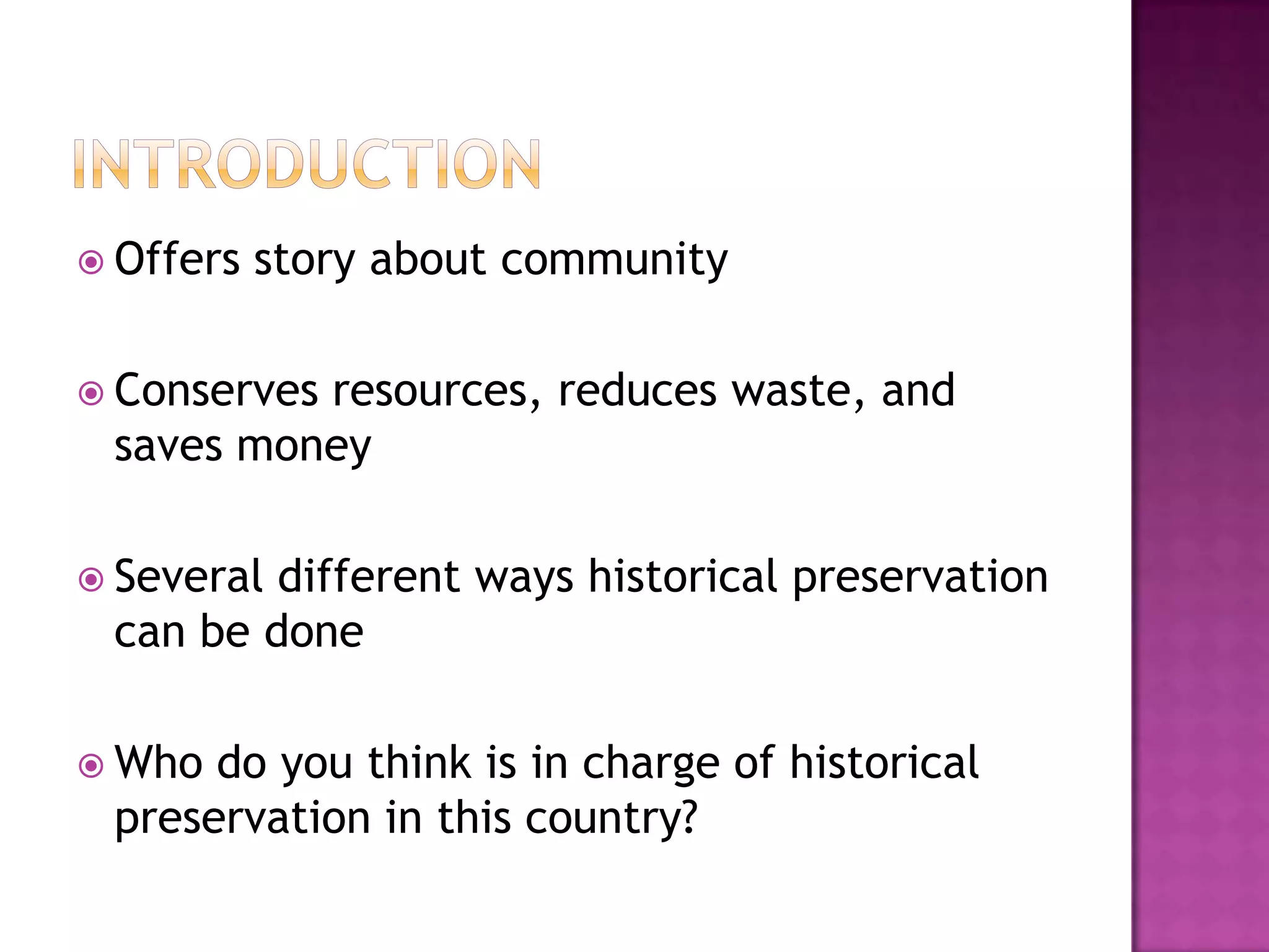 Importance of historical preservation speech | PPTX