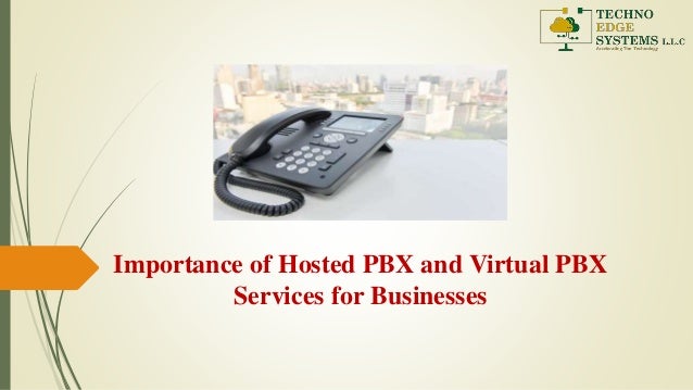 Importance of Hosted PBX and Virtual PBX Services for Businesses | PPT