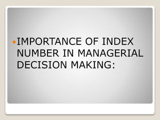 Importance of index number in managerial decision making | PPTX