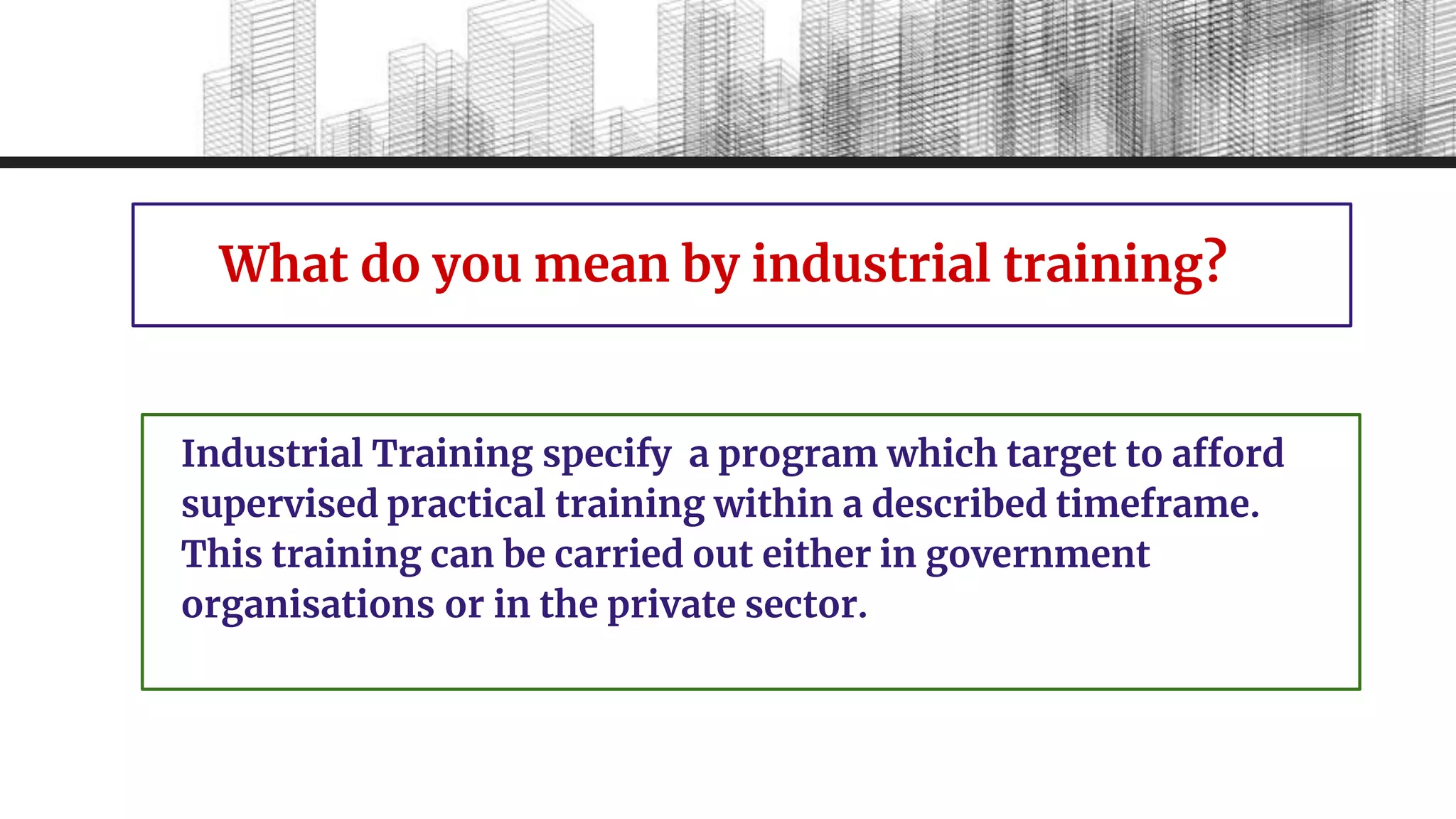 Importance of industrial training | PPTX