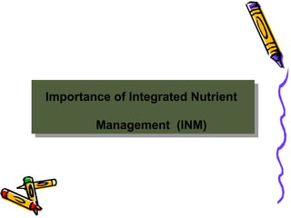 Importance of integrated nutrient management | PPT