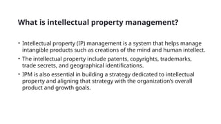 IMPORTANCE OF INTELLECTUAL PROPERTY MANAGEMENT.pptx