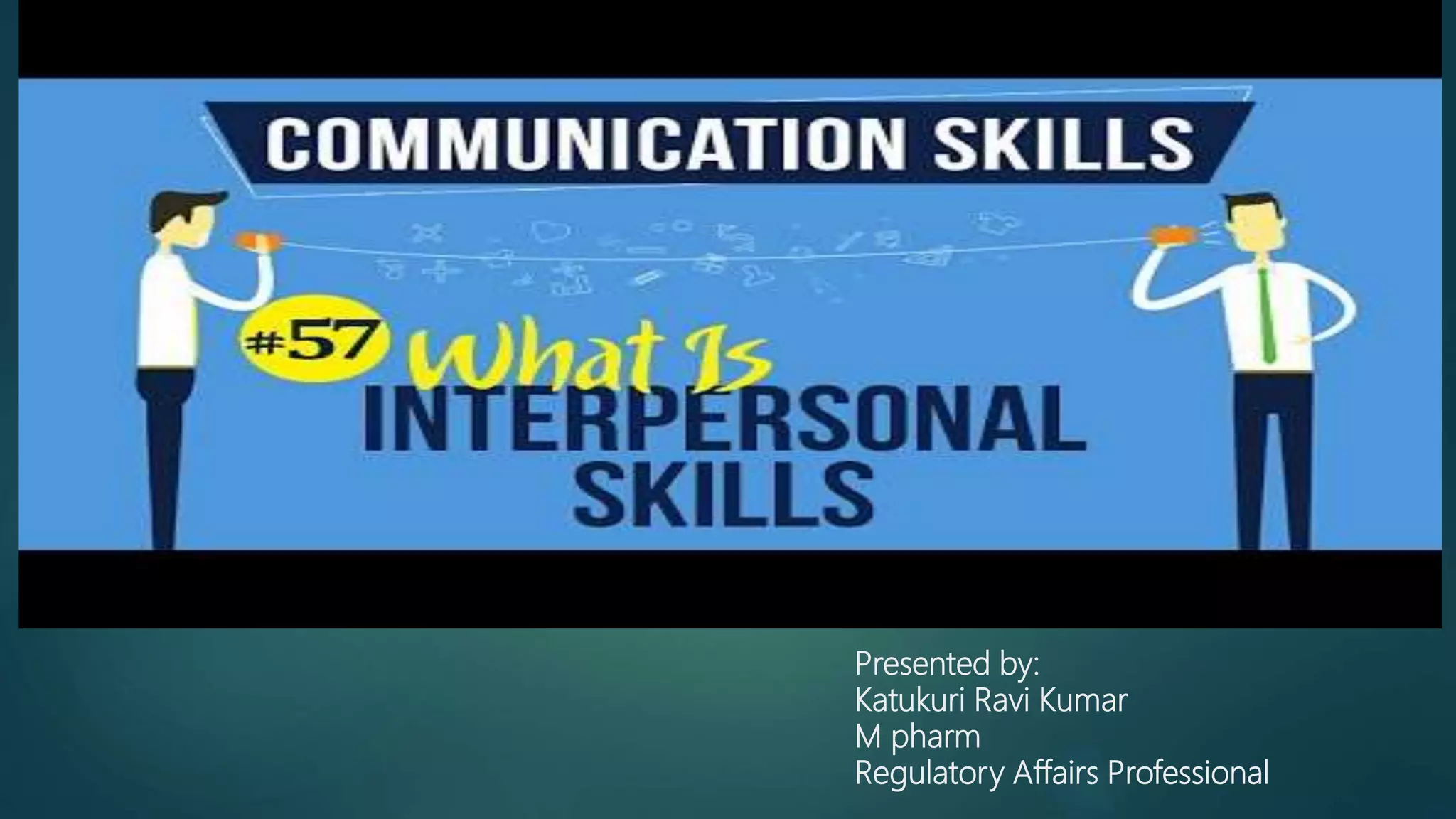 Importance of inter personal skills | PPTX