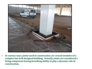 Importance of joints in construction | PPTX