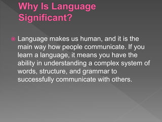 Importance of language in communication | PPTX | Science