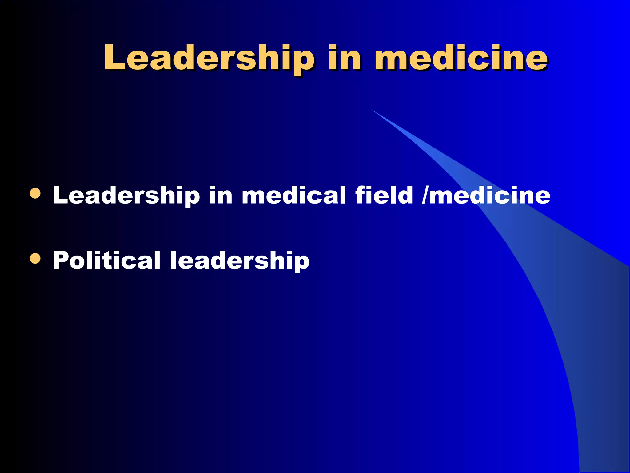 Importance of leadership in medical practice | PPT
