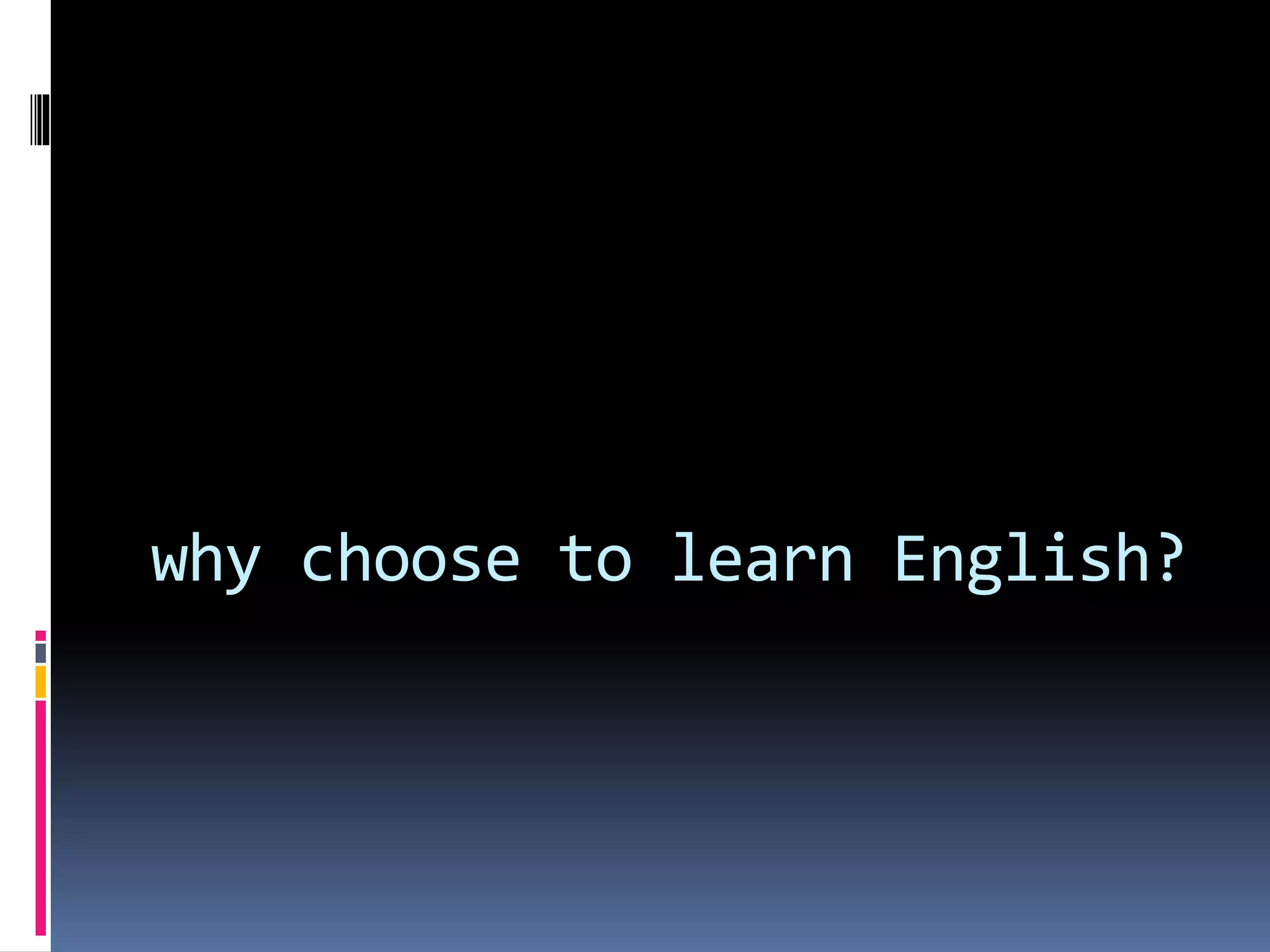 Importance of learning english language | PPT
