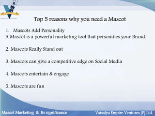 Importance of mascot branding by Vatsalya Empire | PPTX | Marketing and ...