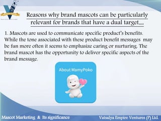 Importance of mascot branding by Vatsalya Empire | PPTX | Marketing and ...