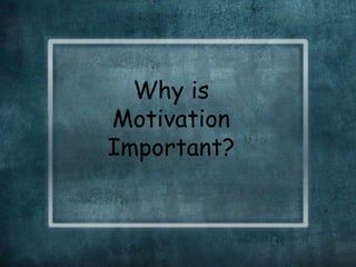 Importance of Motivation | PPTX
