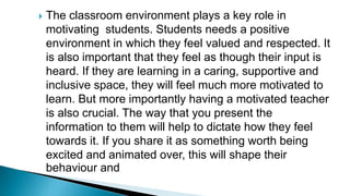 Importance of motivation in teaching and learning | PPTX