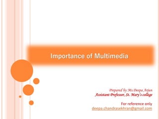 Importance of multimedia converted | PDF | Business | Business and Finance