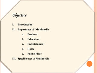 Importance of multimedia converted | PDF | Business | Business and Finance