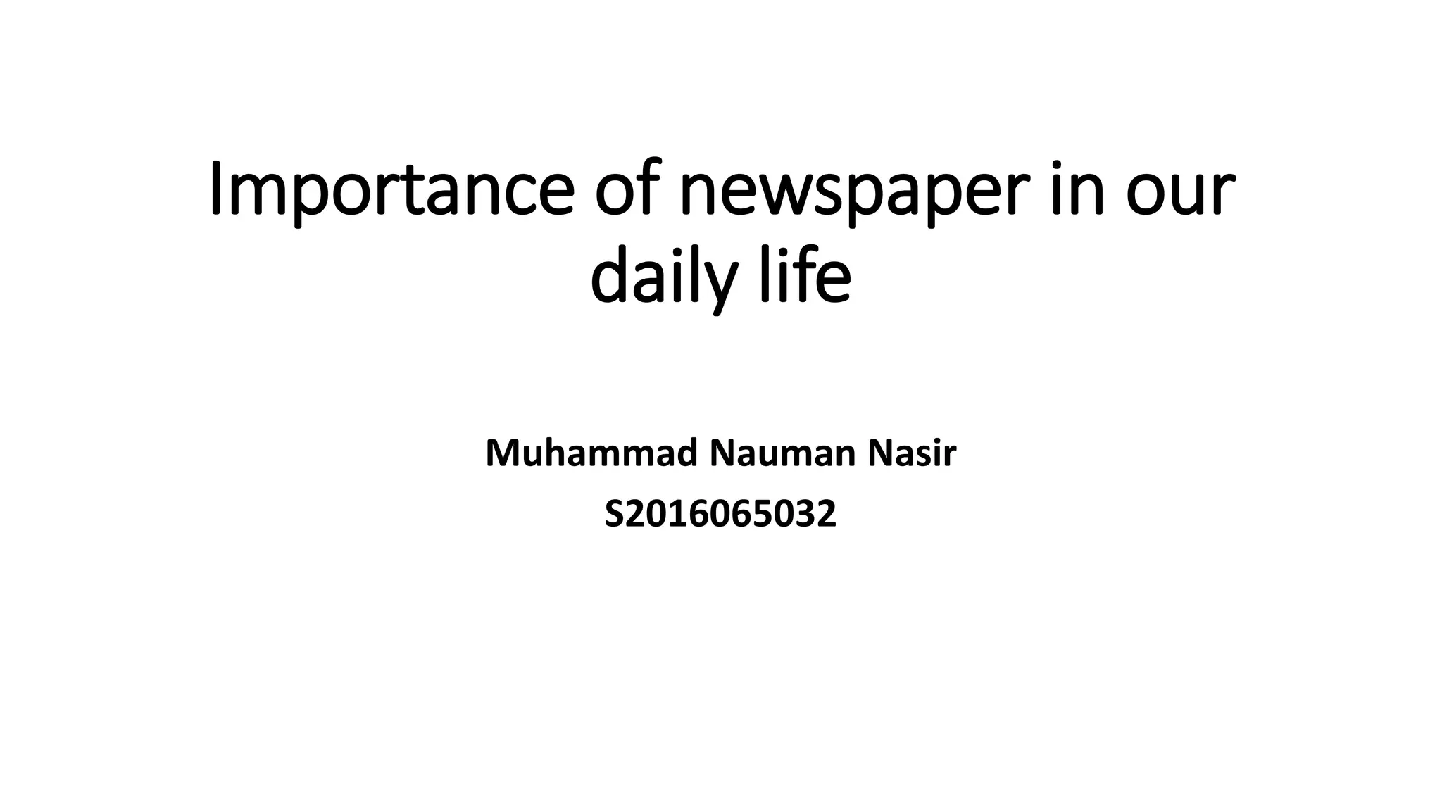 Importance of newspaper in our daily life | PPTX