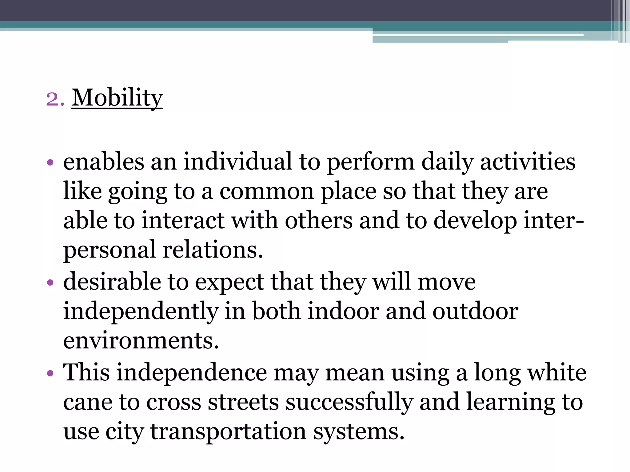 Importance of orientation and mobility training | PPTX