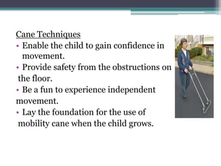 Importance of orientation and mobility training | PPTX