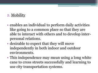 Importance of orientation and mobility training | PPTX