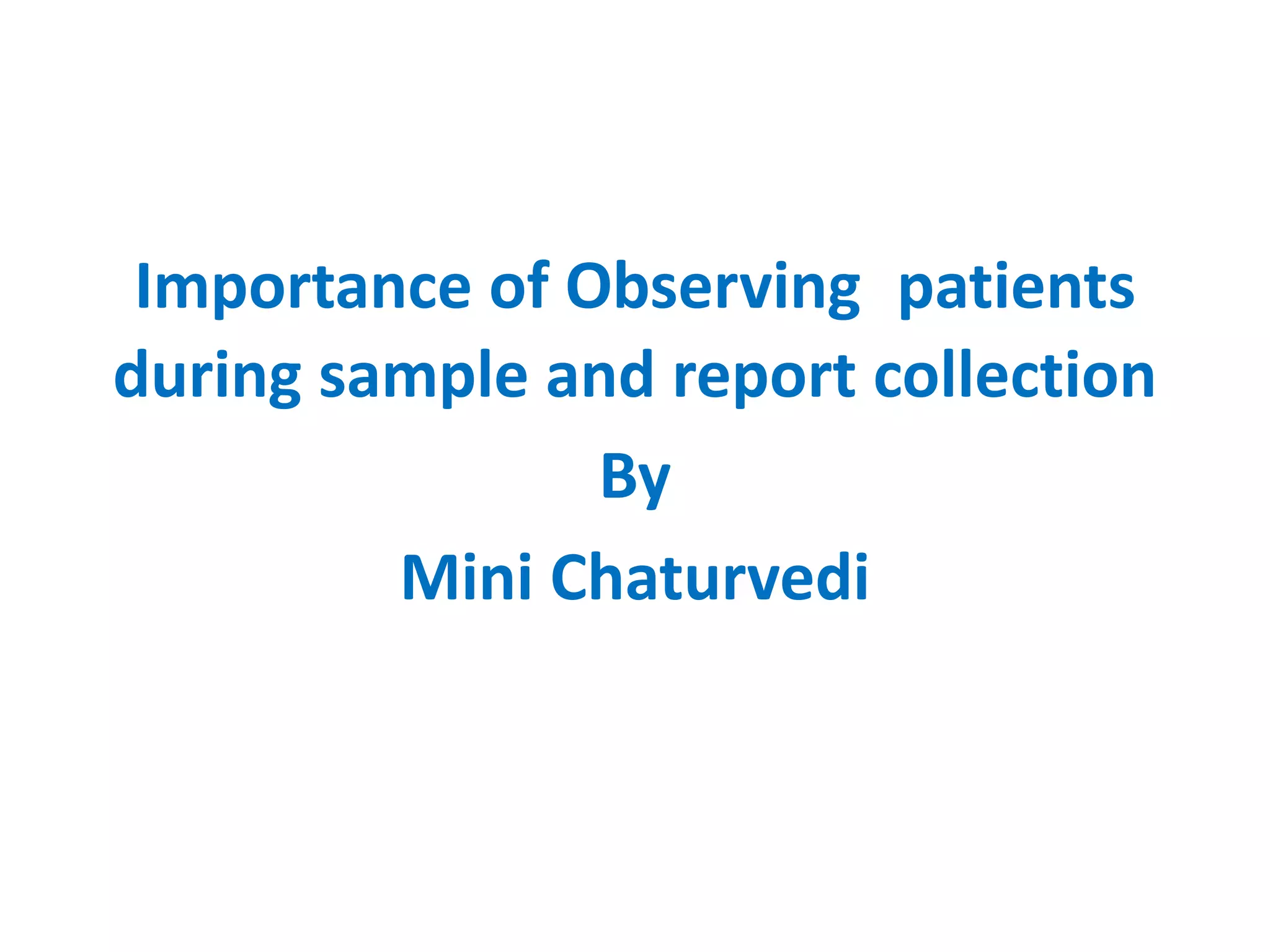 Importance of patient observation, method of observation, importance of ...