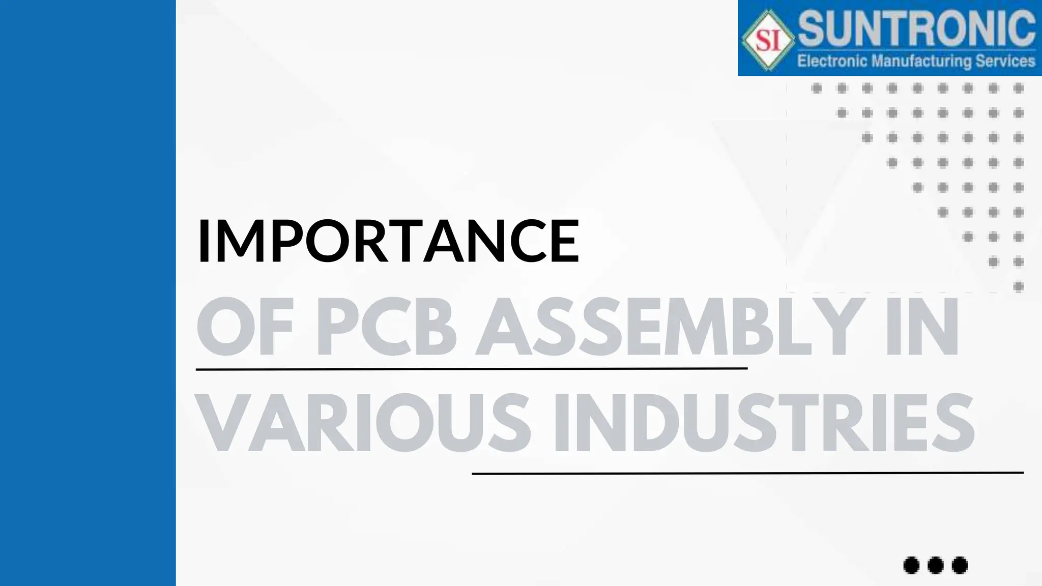 Importance of PCB assembly in Various Industries | Suntronic Inc | | PPT