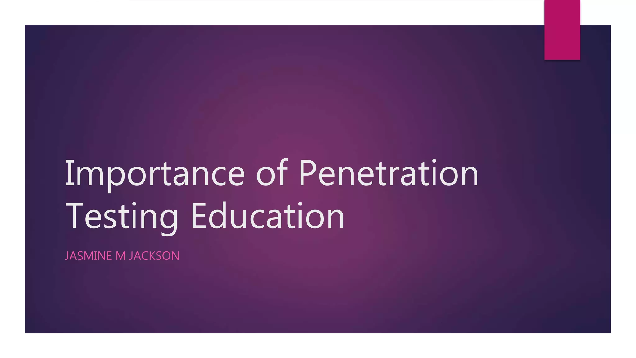 Importance of Penetration Testing | PPT