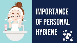 Importance of Personal Hygiene | PDF