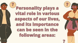 Importance of personality. Why Personality is Essential in Every Aspect ...