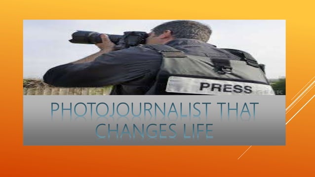 Importance of photo journalism | PPT
