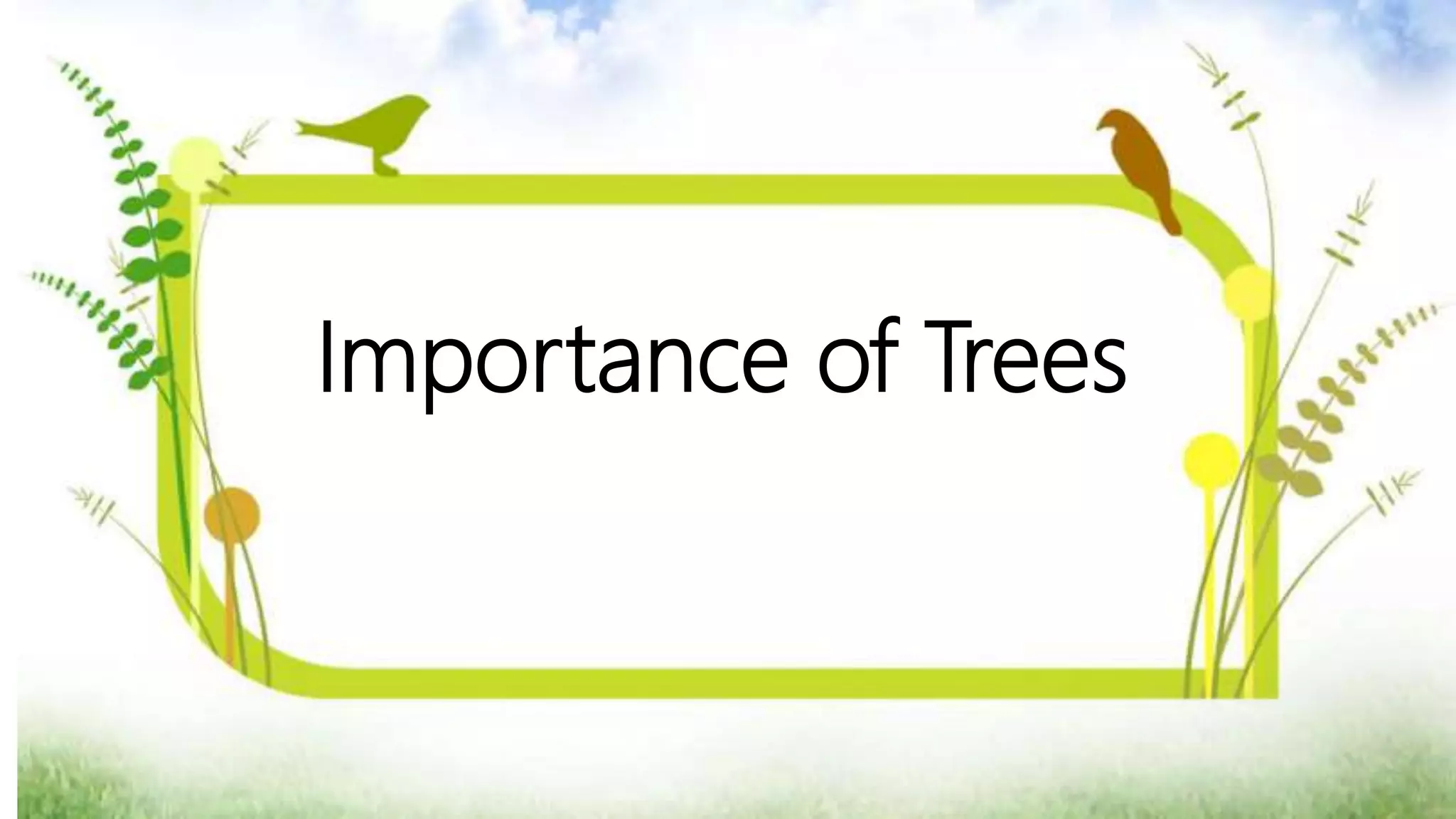 Importance of Planting Trees and Uses of Fruit-Bearing Trees | PPTX