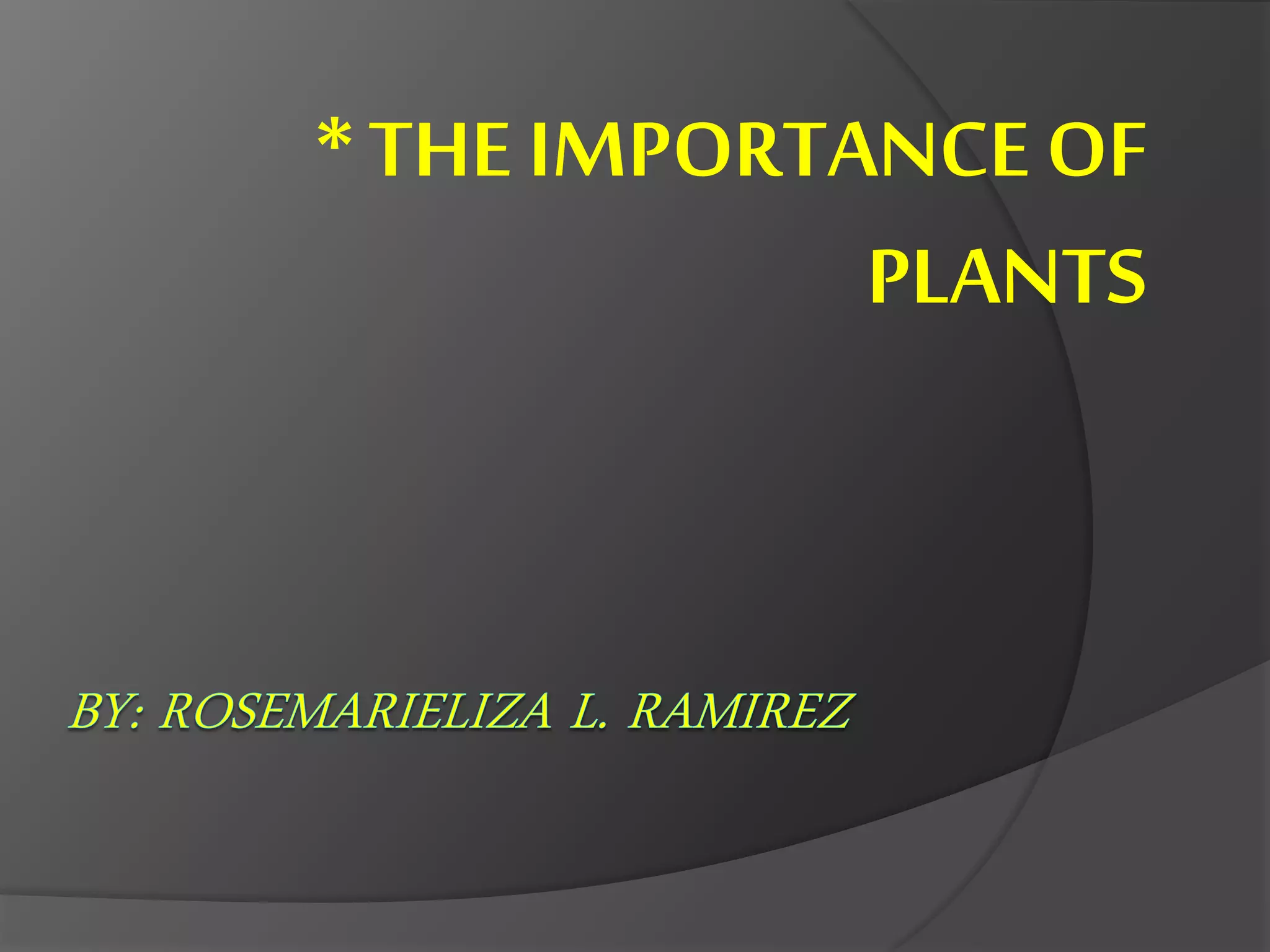 Importance of plants | PPTX