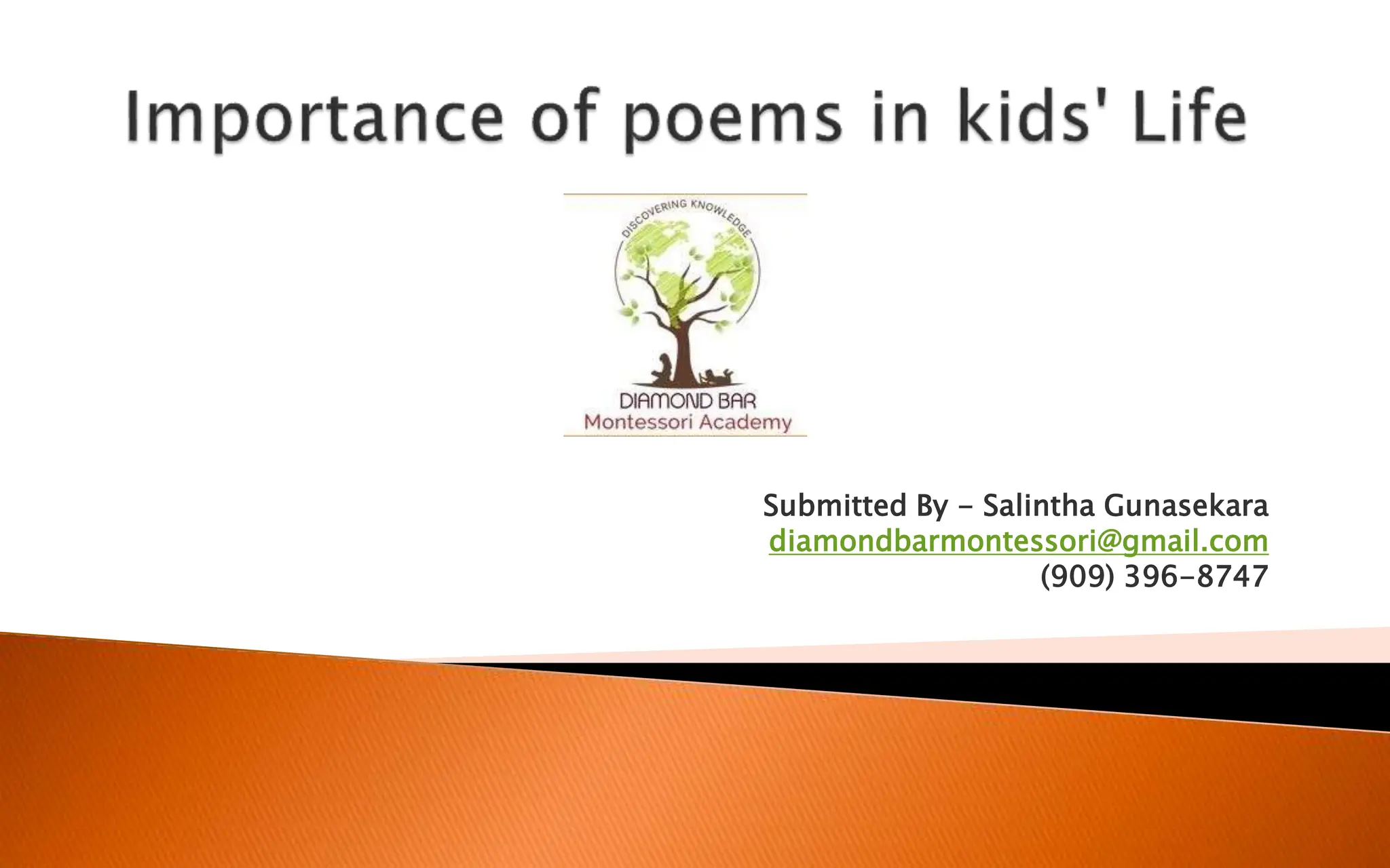 Importance of poems in kids' Life - Diamond Bar Montessori | PPTX