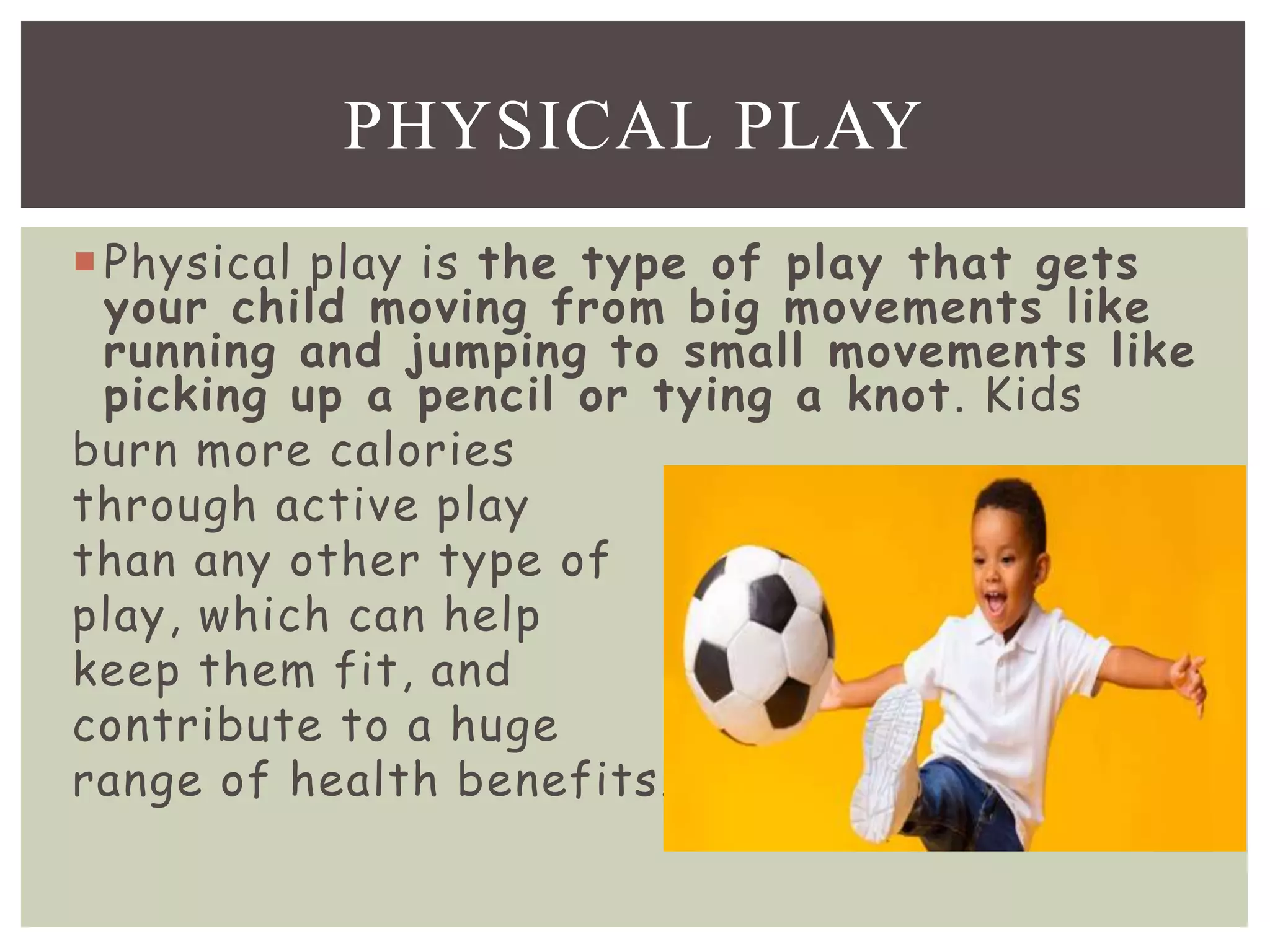 Importance of pretend play and physical play in.pptx