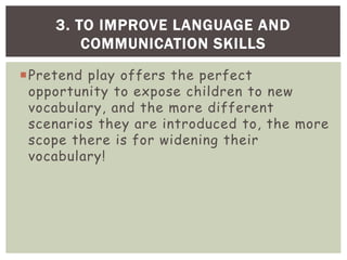 Importance of pretend play and physical play in.pptx