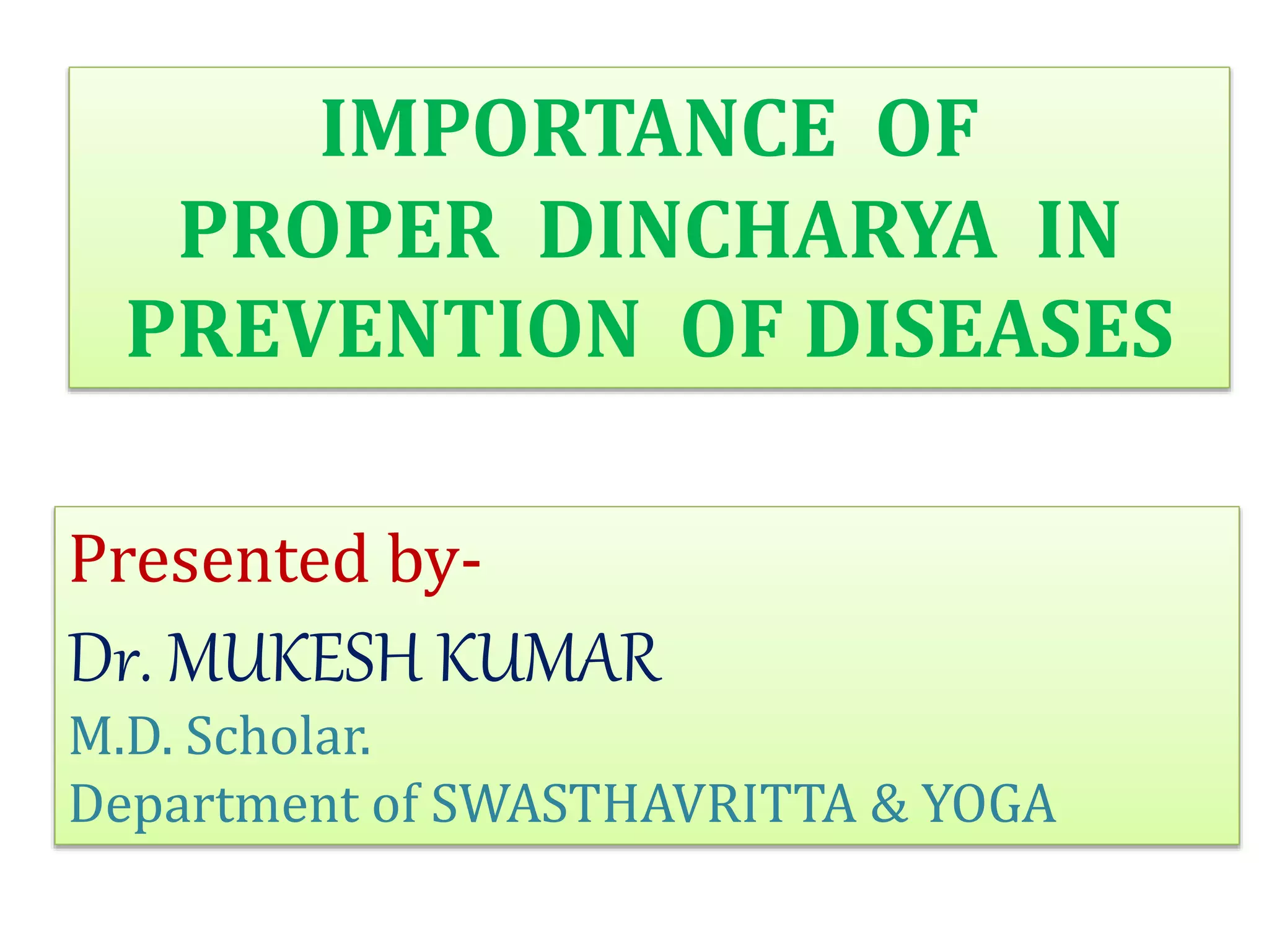 DINCHARYA Importance of proper dincharya in preventing diseases | PPTX
