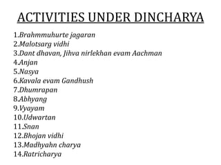 DINCHARYA Importance of proper dincharya in preventing diseases | PPTX