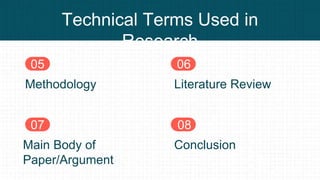 IMPORTANCE OF RESEARCH AND TECHNICAL TERMS USED IN RESEARCH.pptx