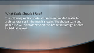 Importance of Scale in Architectural Drawings.pptx
