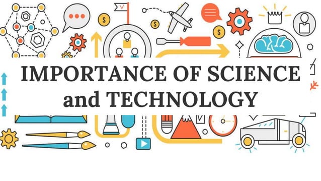 Importance of science and technoloy.pptx | Science